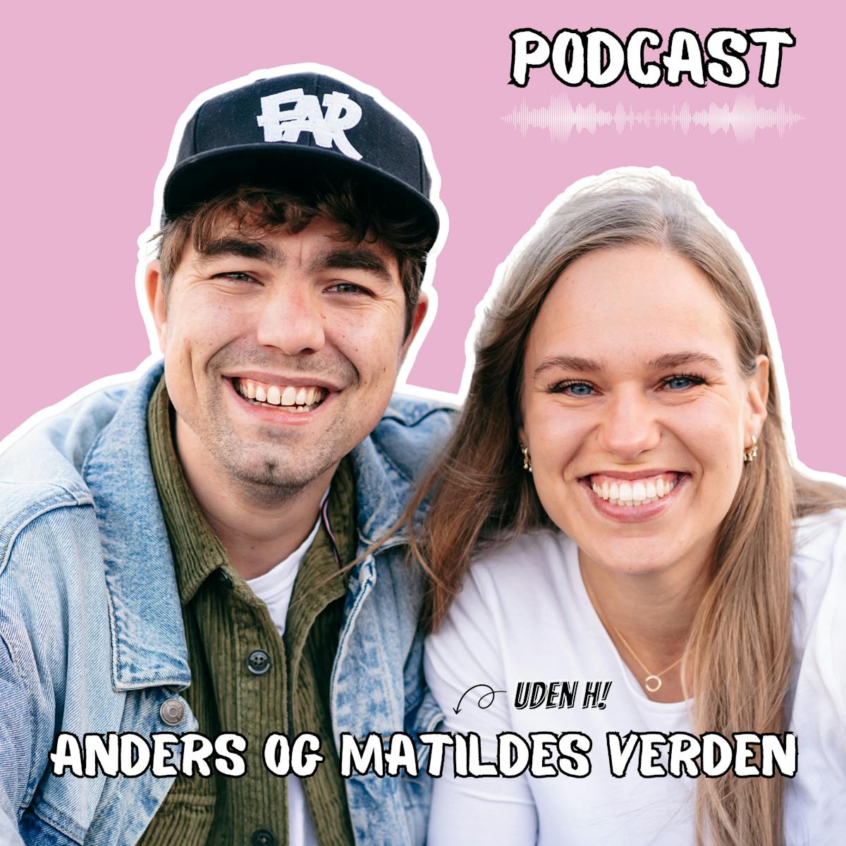 Afsnit 54: Haba haba sut sut - Anders og Matildes verden - RadioPlay