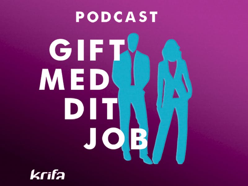 Gift med dit job - Podcast afsnit | Lyt nu - RadioPlay